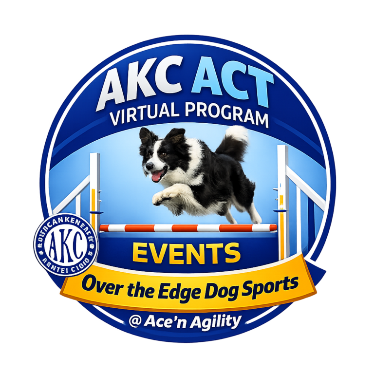 AKC ACT VIRTUAL PROGRAM EVENTS - Over the Edge Dog Sports